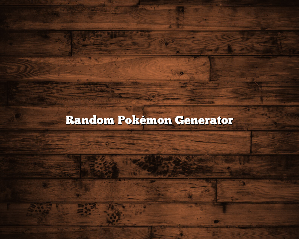 Random Pokémon Generator October 2025 – HippyCase
